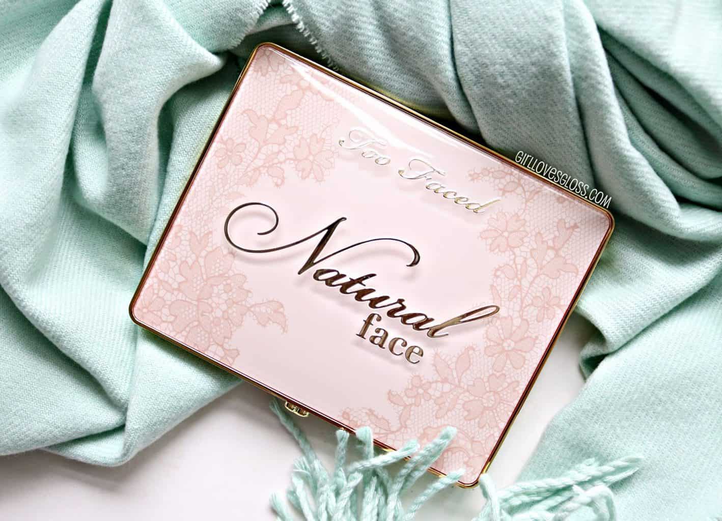 Too Faced Natural Face Palette | AKA I'm So Glad It's Not Another Peach ...